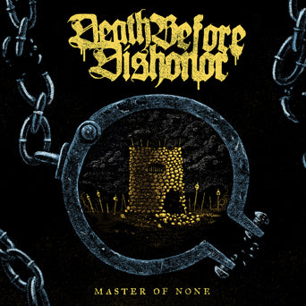 Death Before Dishonor "Master Of None b/w Sonic Reducer" - RevHQ.com
