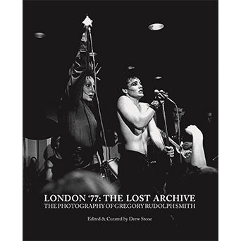 Gregory Rudolph Smith "London '77: The Lost Archive" - Book - RevHQ.com