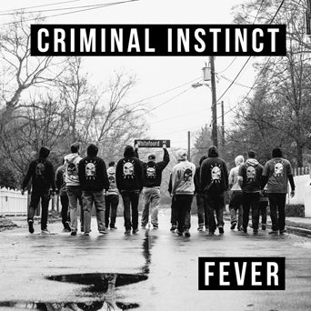 Criminal Instinct "Fever" - RevHQ.com