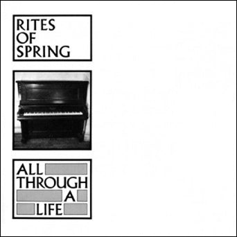 Rites Of Spring "All Through A Life" - RevHQ.com